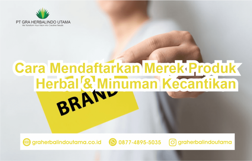 Mendaftarkan Merek Produk Herbal &Minuman Sekarang Gak Perlu Repot